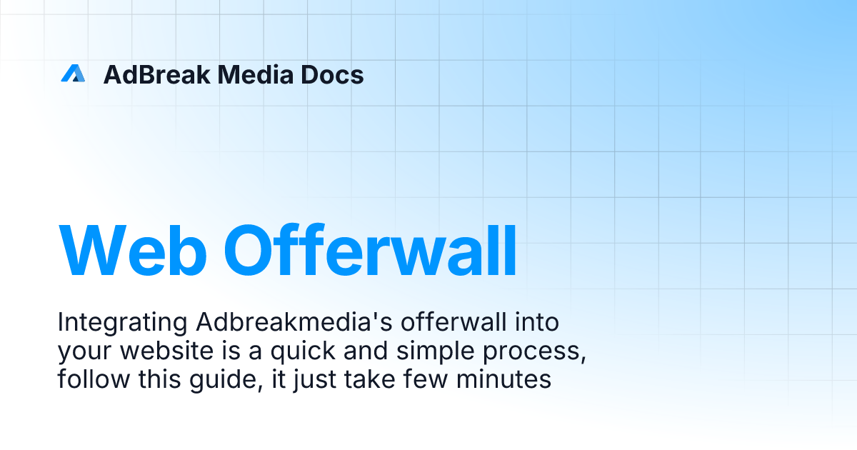 Web Offerwall | AdBreak Media Docs
