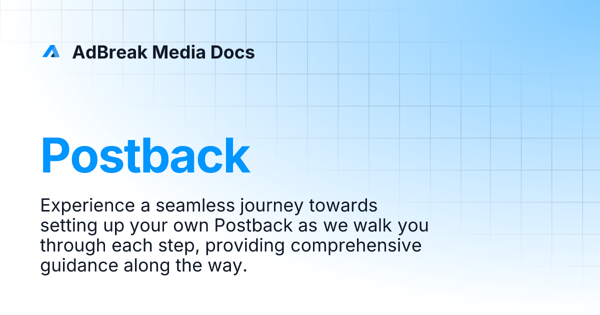 Postback | AdBreak Media Docs