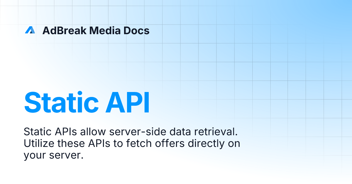 Static API | AdBreak Media Docs