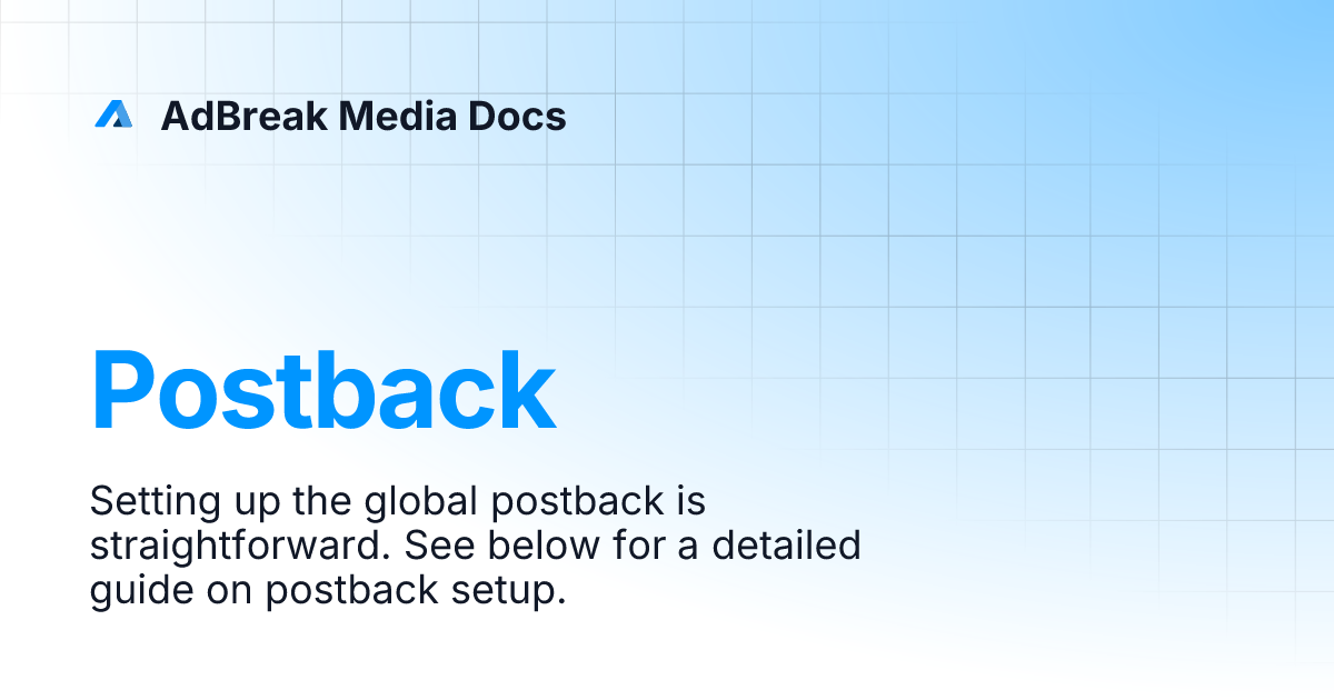 Postback | AdBreak Media Docs